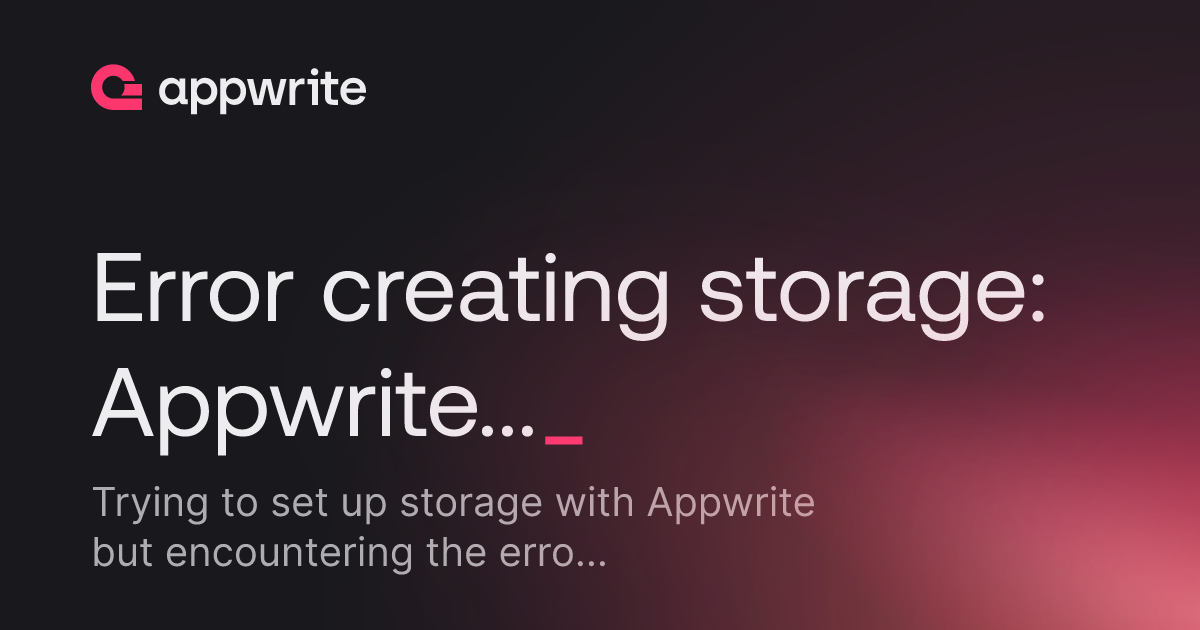 Error Creating Storage Appwriteexception User Role Guests Missing